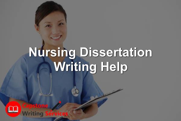 Nursing Dissertation Writing Help - Capstone Writing Services Nursing Dissertation Writing Help - Capstone Writing Services