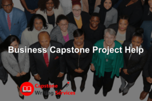 Business Capstone Project Help - Capstone Writing Services